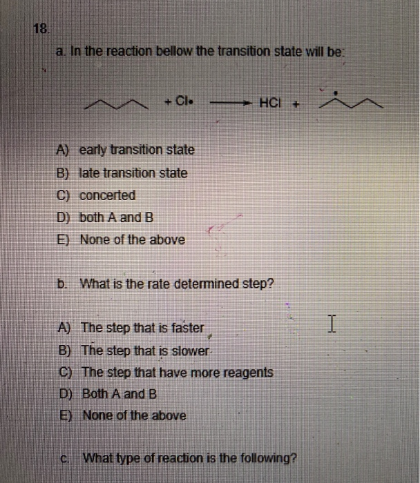Solved 18. a. In the reaction bellow the transition state | Chegg.com