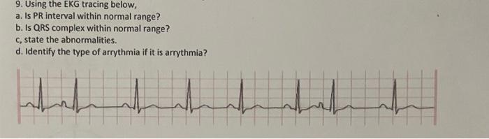 9. Using the EKG tracing below, a. Is PR interval | Chegg.com
