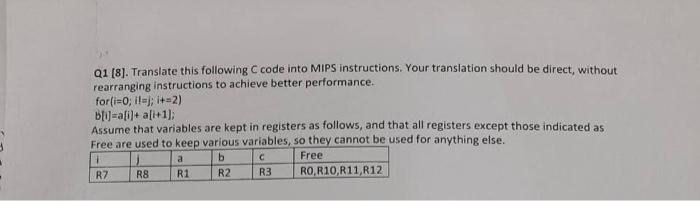 Solved Q1 [8]. Translate this following C code into MIPS | Chegg.com