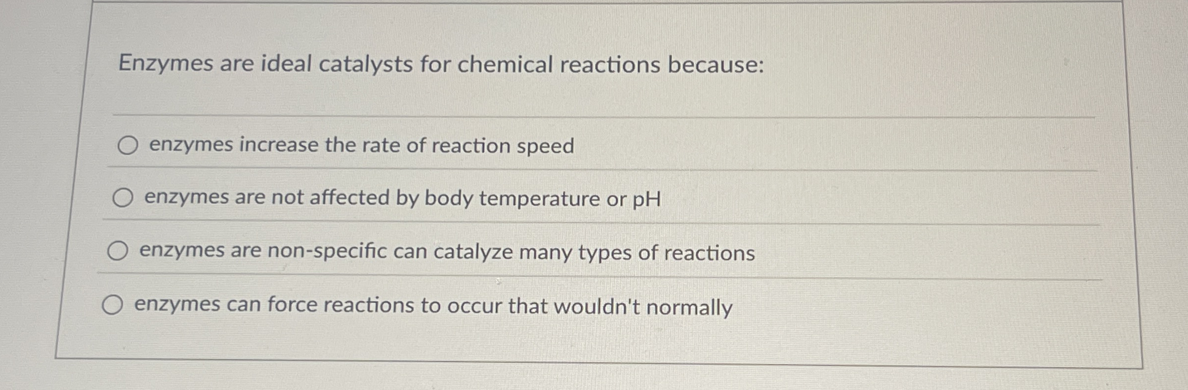 Solved Enzymes are ideal catalysts for chemical reactions | Chegg.com