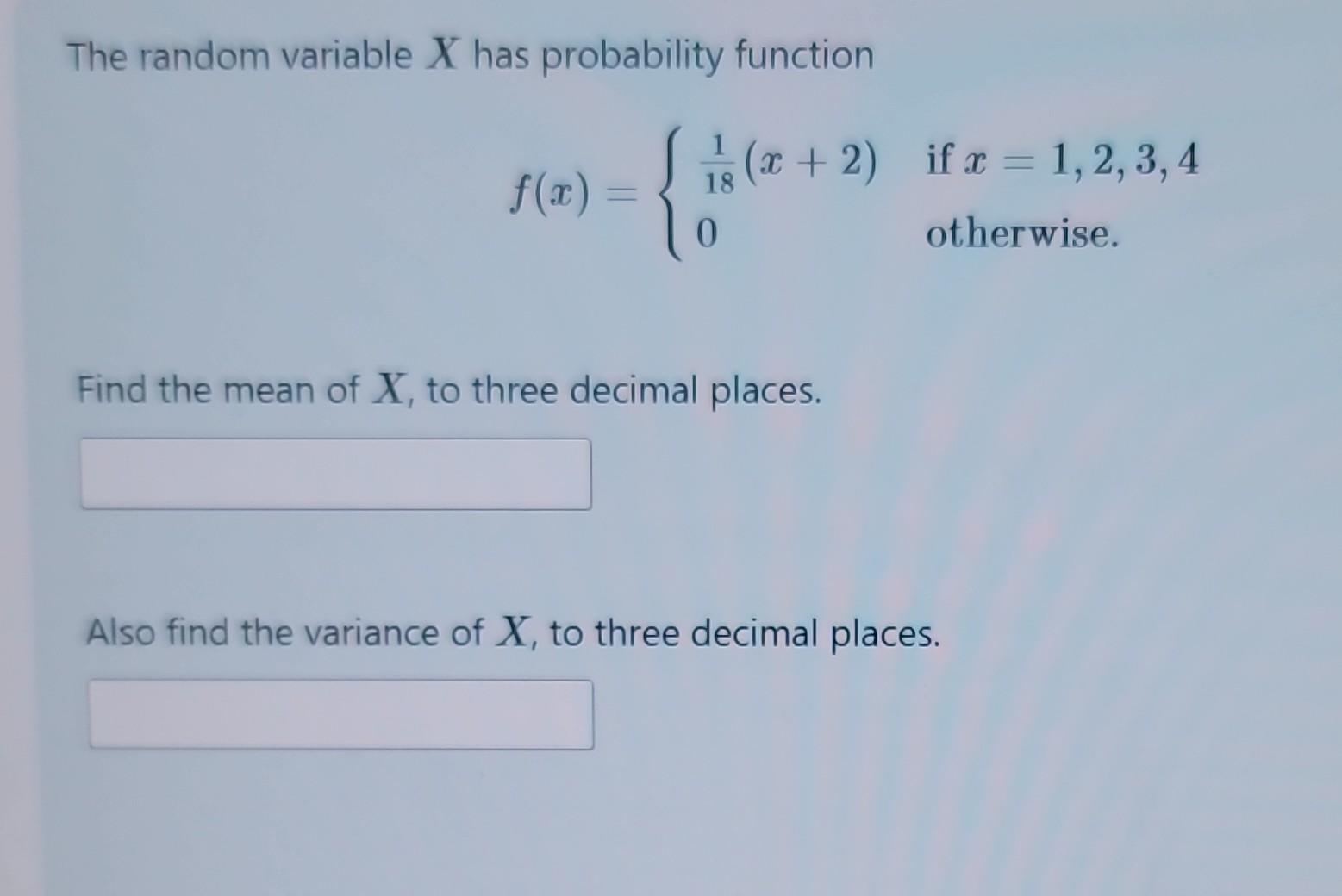 Solved The random variable X has probability function | Chegg.com