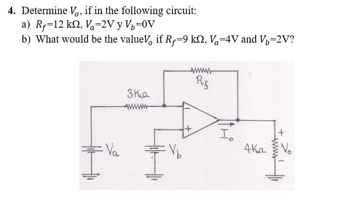 Solved 4. Determine Vo, if in the following circuit: a) | Chegg.com