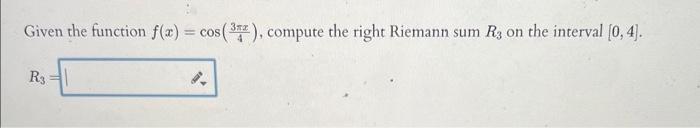 Solved Given the function f(x)=cos(43πx), compute the right | Chegg.com