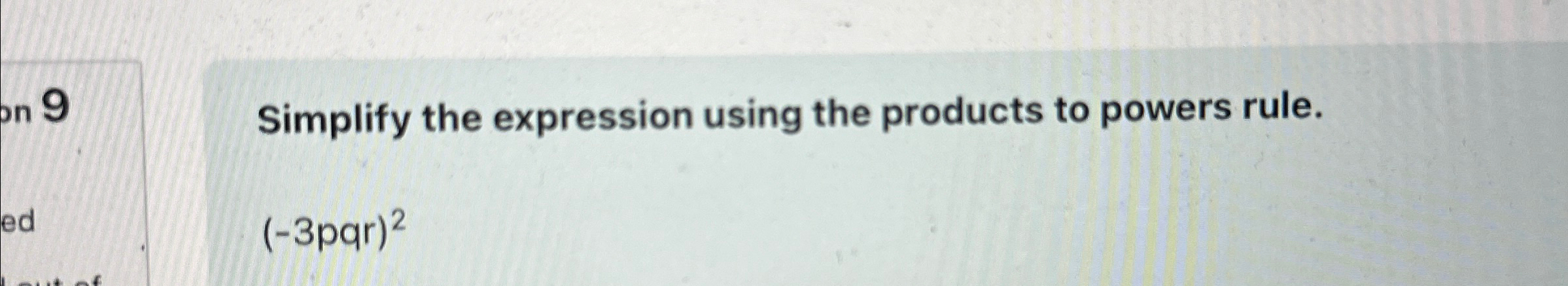 Solved Simplify the expression using the products to powers | Chegg.com
