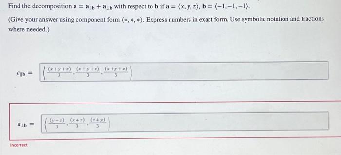Solved Find the decomposition a=a∥b+a⊥b with respect to b if | Chegg.com
