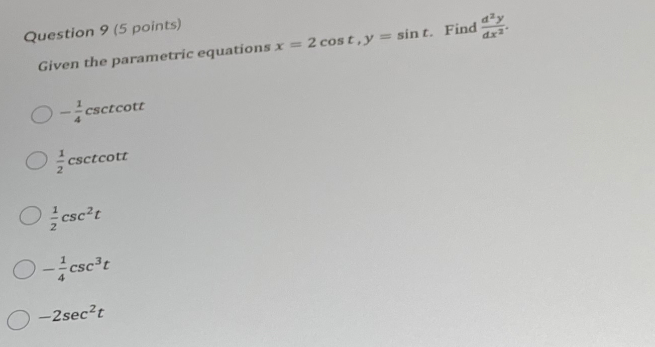 Solved Question 9 (5 ﻿points)Given the parametric equations | Chegg.com