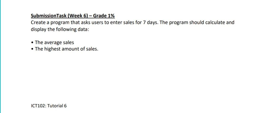 Solved SubmissionTask (Week 6) - Grade 1% Create a program | Chegg.com