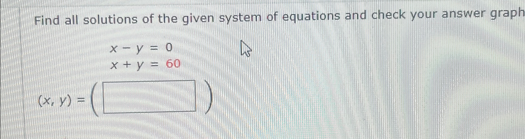 Solved Find all solutions of the given system of equations | Chegg.com