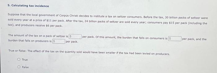 Solved 5. Calculating tax incidence Suppose that the local | Chegg.com