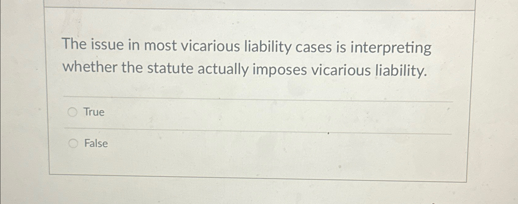 Solved The issue in most vicarious liability cases is | Chegg.com
