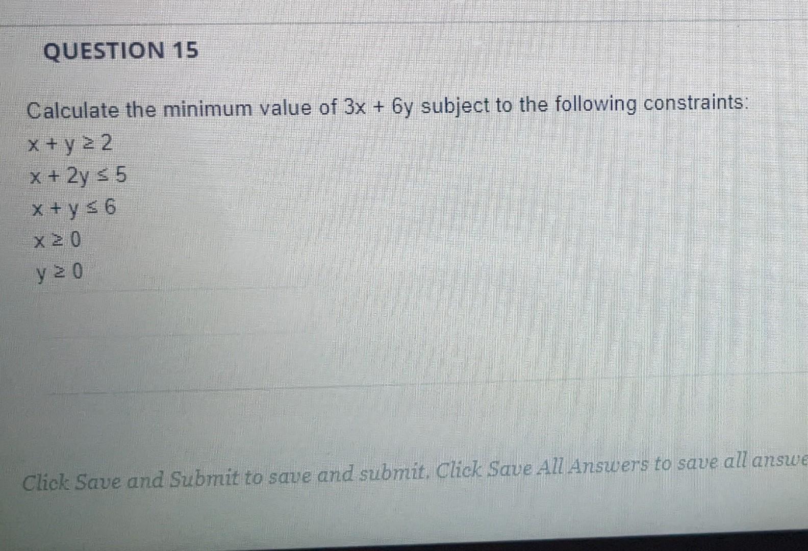 Solved Question 15 Calculate The Minimum Value Of 3x 6y