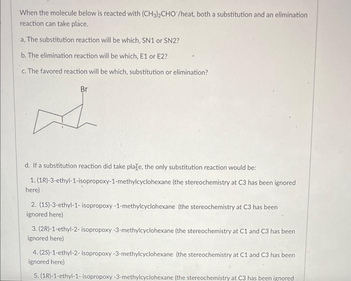 Solved When the molecule below is reacted with (CH3)2CHO | Chegg.com