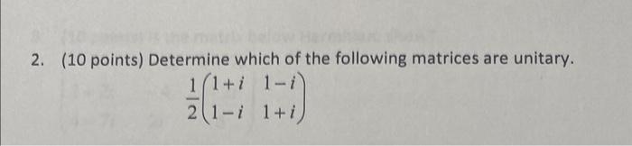 Solved (10 points) Determine which of the following matrices | Chegg.com