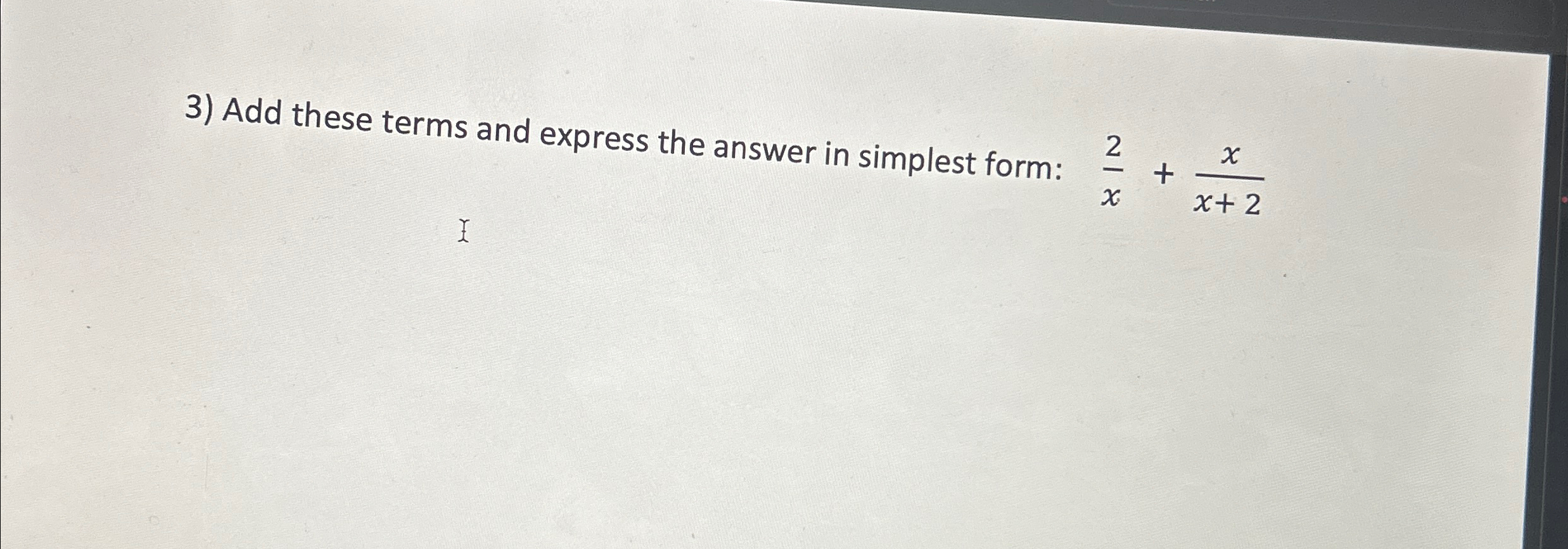 Add these terms and express the answer in simplest | Chegg.com
