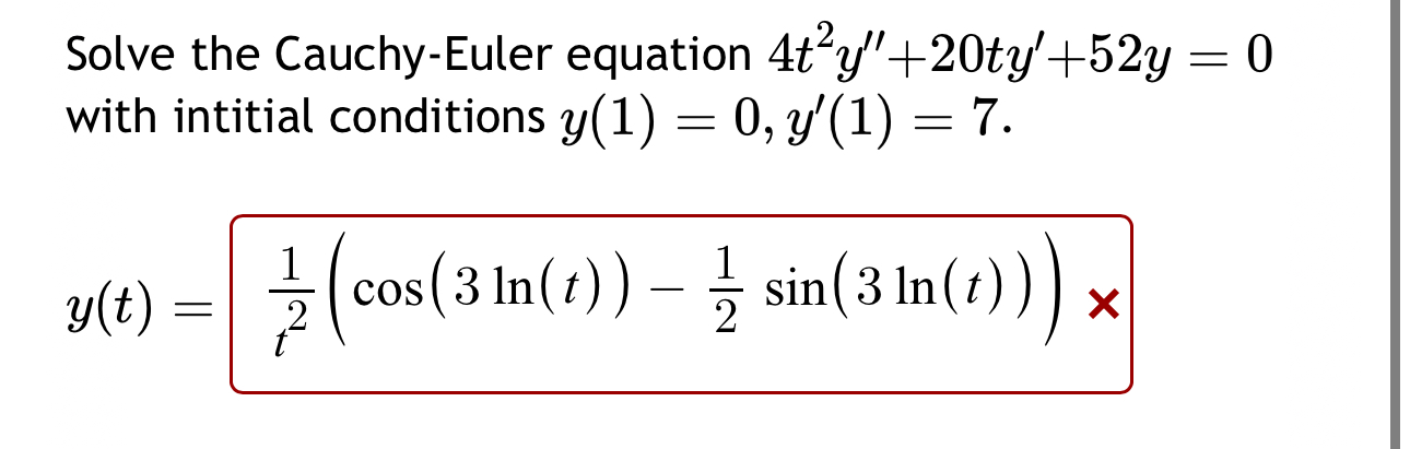 Solved Solve the Cauchy-Euler equation 4t2y''+20ty'+52y=0 | Chegg.com