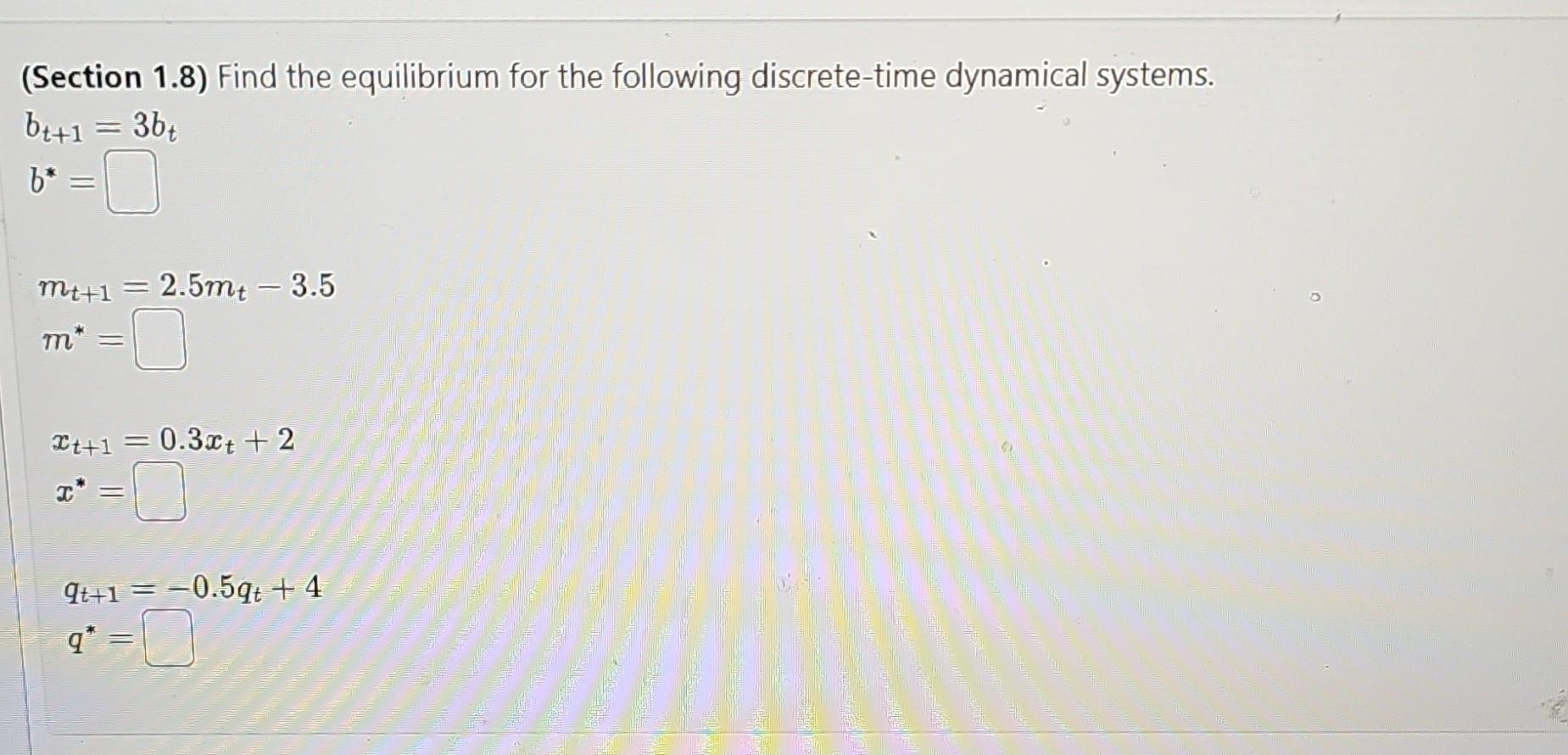Solved (Section 1.8) Find the equilibrium for the following | Chegg.com