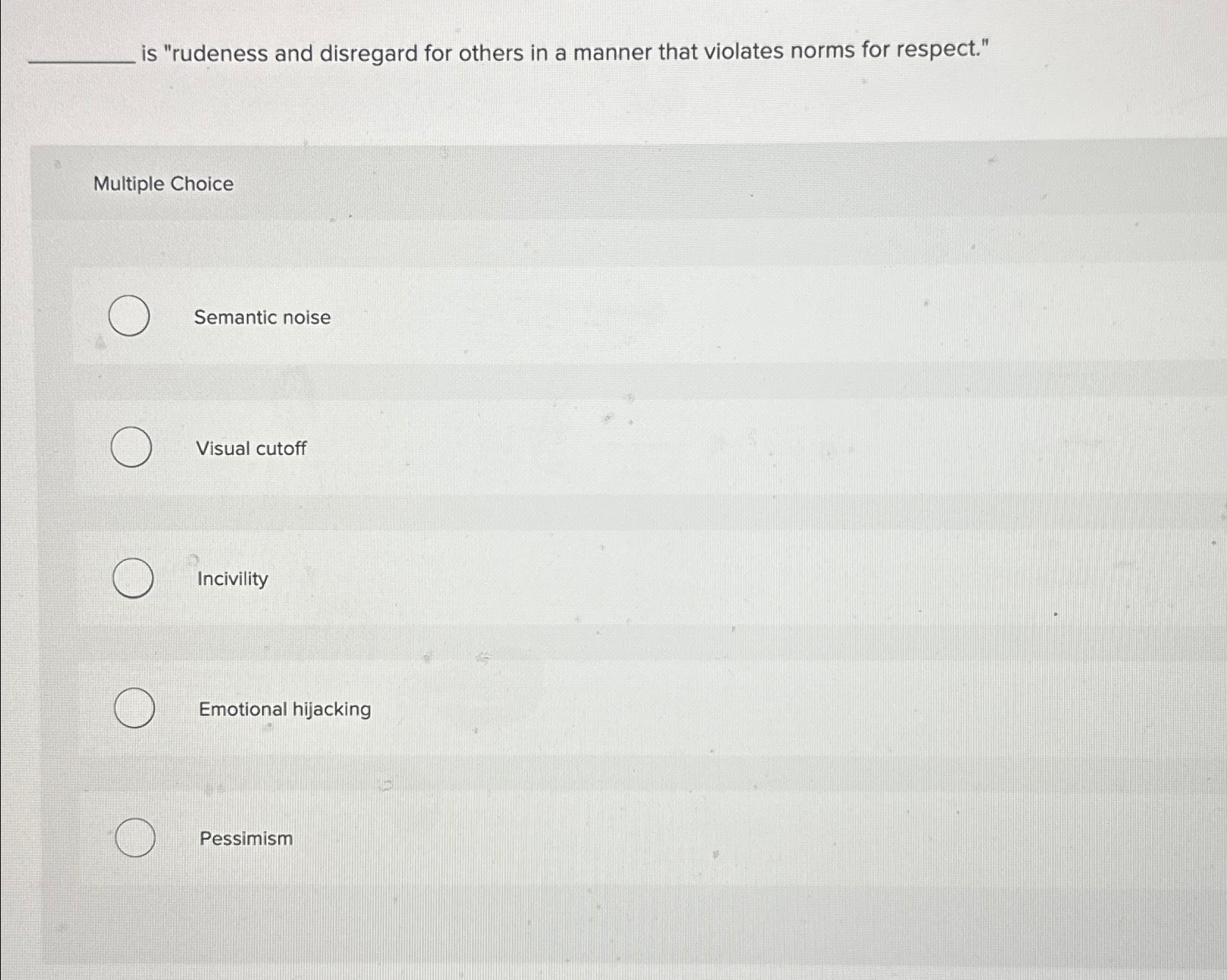 Solved is "rudeness and disregard for others in a manner | Chegg.com