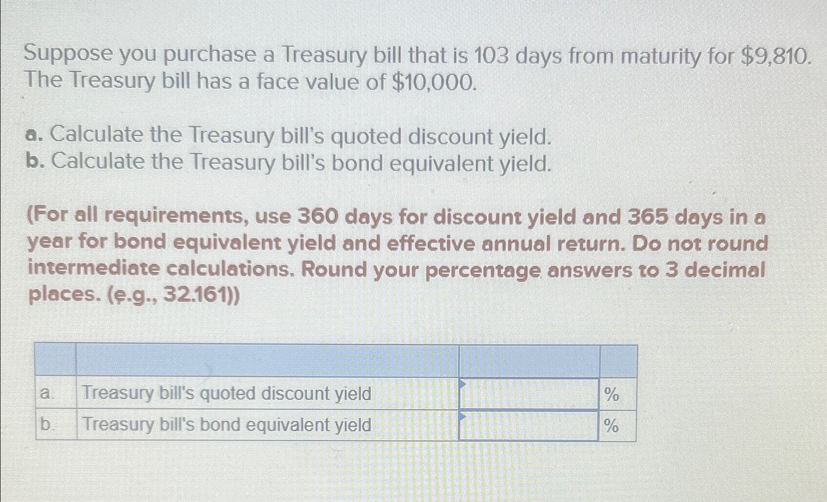 Solved Suppose you purchase a Treasury bill that is 103 | Chegg.com