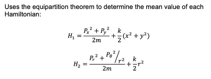 Solved Uses the equipartition theorem to determine the mean | Chegg.com