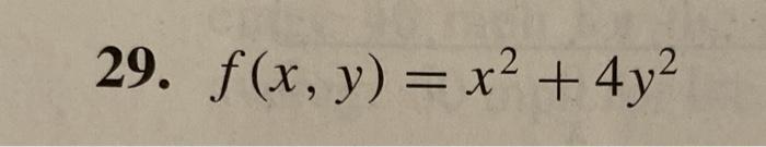 Solved 29. f(x, y) = x2 + 4y2 | Chegg.com