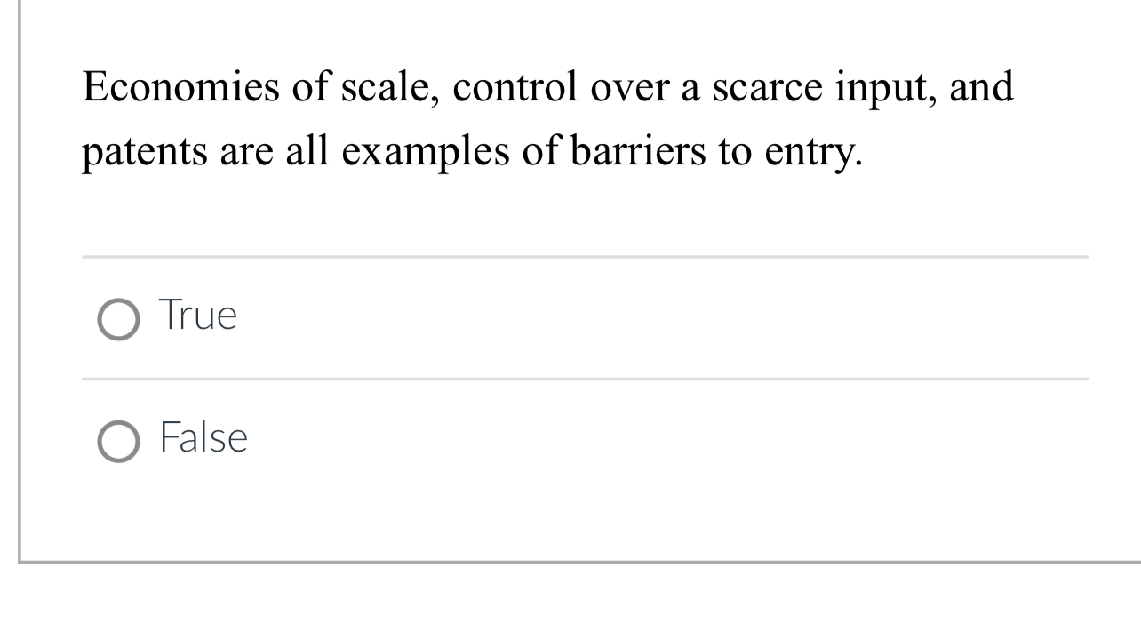 Solved Economies of scale, control over a scarce input, and | Chegg.com