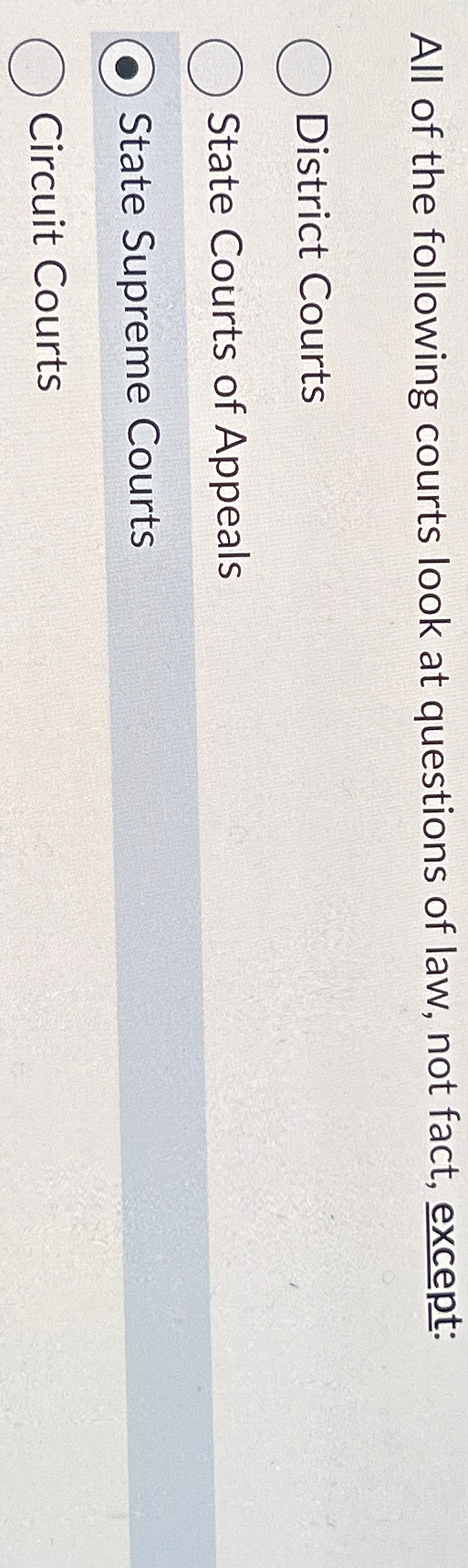 Solved All of the following courts look at questions of law, | Chegg.com