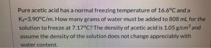 Solved Pure acetic acid has a normal freezing temperature of | Chegg.com