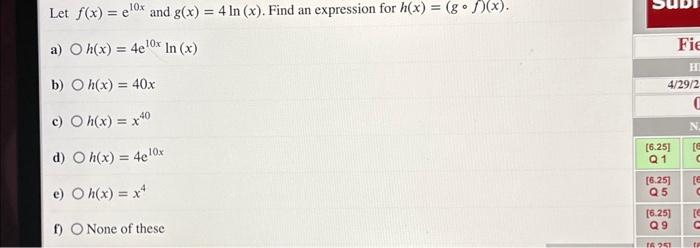 Let f(x)=e10x and g(x)=4ln(x). Find an expression for | Chegg.com