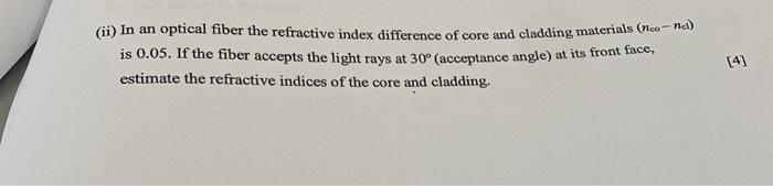 Solved (ii) In an optical fiber the refractive index | Chegg.com