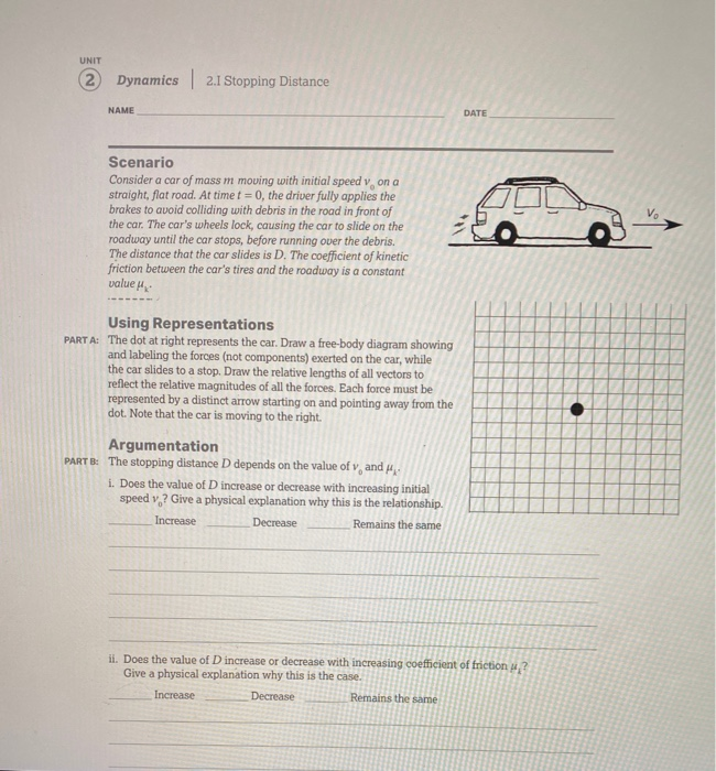 Solved UNIT 2 Dynamics 2.1 Stopping Distance NAME DATE | Chegg.com