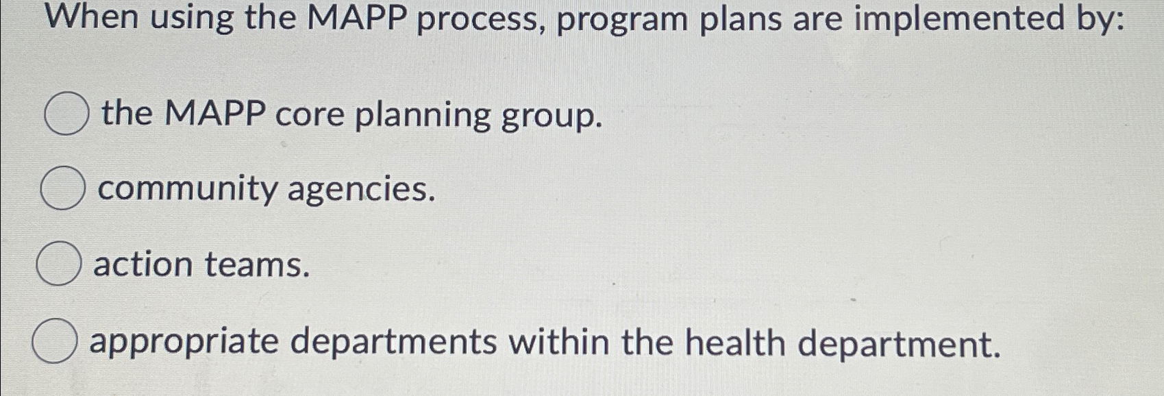 Solved When using the MAPP process, program plans are | Chegg.com