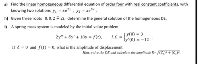 Solved g) Find the linear homogeneous differential equation | Chegg.com