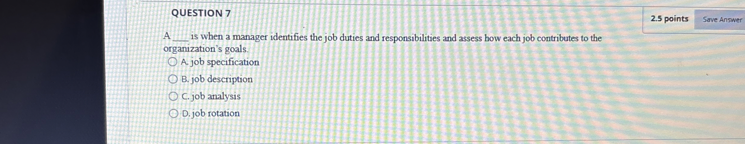 Solved QUESTION 7Ais when a manager identifies the job | Chegg.com