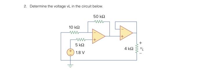Solved 2. Determine the voltage vL in the circuit below. | Chegg.com
