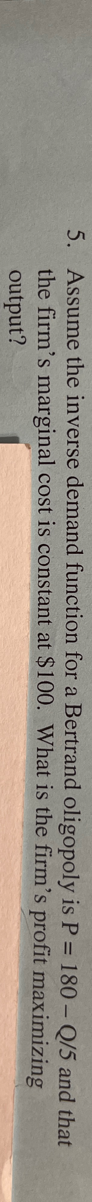 Solved Assume the inverse demand function for a Bertrand | Chegg.com