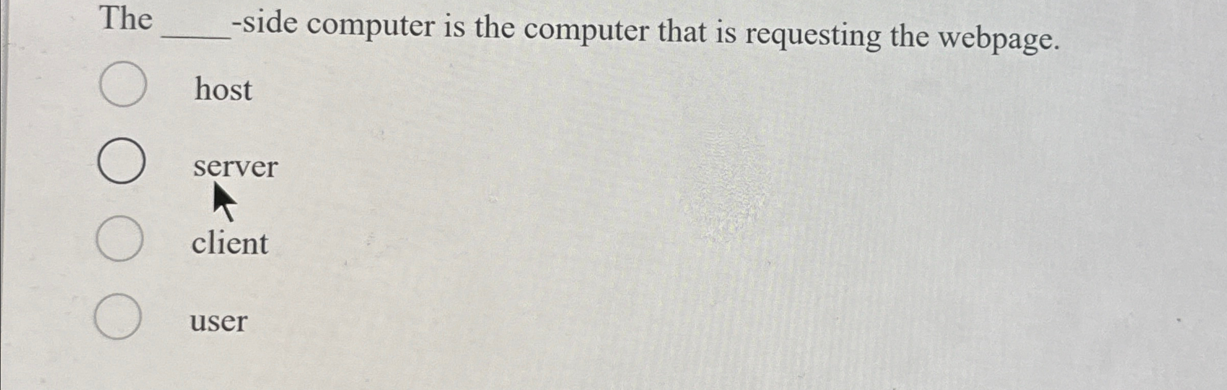 Solved The -side computer is the computer that is requesting | Chegg.com