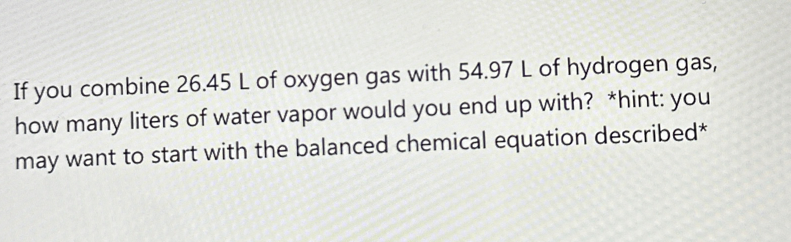 Solved If you combine 26.45 ﻿L of oxygen gas with 54.97 ﻿L | Chegg.com