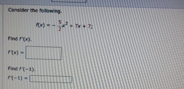Solved Consider the following.f(x)=-52x2+7x+7Find | Chegg.com