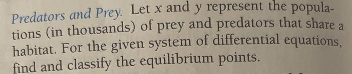 Solved Predators and Prey. Let x and y represent the | Chegg.com