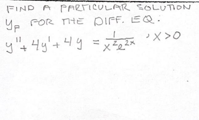 Solved FIND A PARTICULAR SOLUTION yP FOR THE DIFF. EQ. | Chegg.com