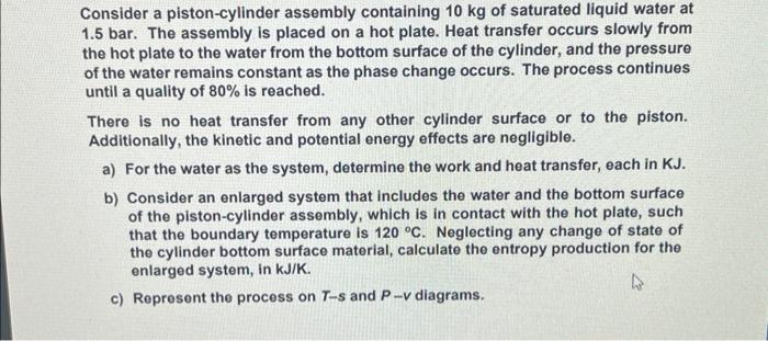 Solved Consider a piston-cylinder assembly containing 10 kg | Chegg.com
