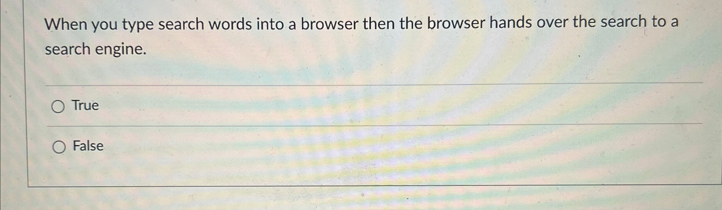 Solved When you type search words into a browser then the | Chegg.com