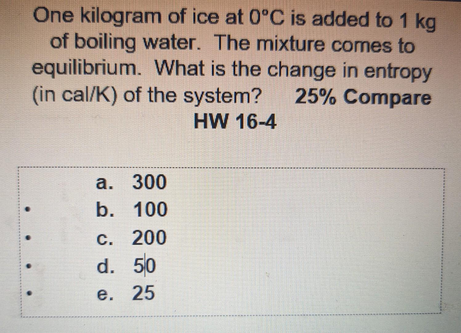 One kilogram of ice at 0∘C is added to 1 kg of | Chegg.com