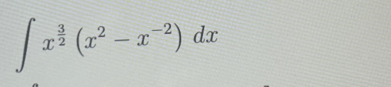 Solved ∫﻿﻿x32(x2-x-2)dx | Chegg.com