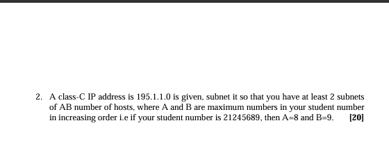 Solved A class-C IP address is 195.1.1.0 ﻿is given, subnet | Chegg.com