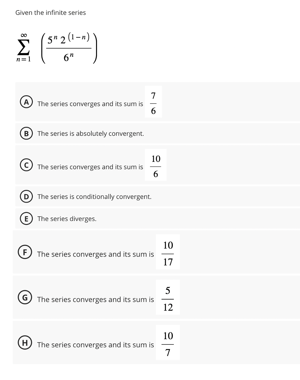 Solved Given the infinite series∑n=1∞(5n2(1-n)6n)A) ﻿The | Chegg.com