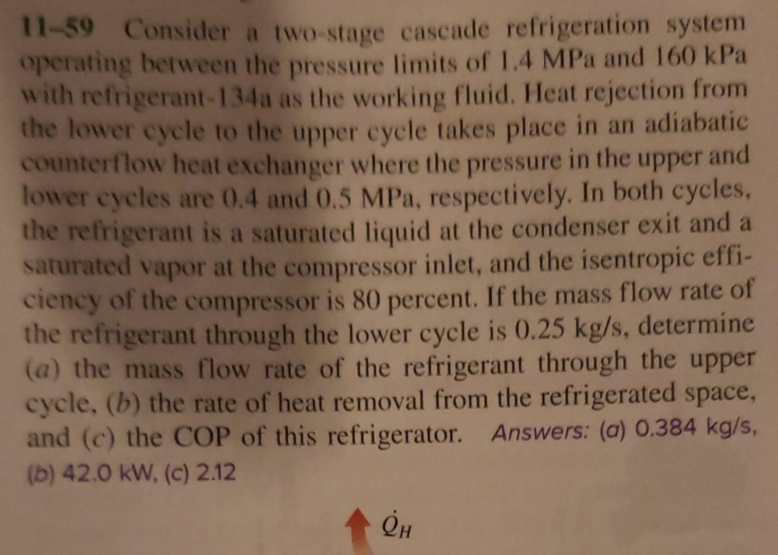 Solved 11-59 Consider a two-stage cascade refrigeration | Chegg.com