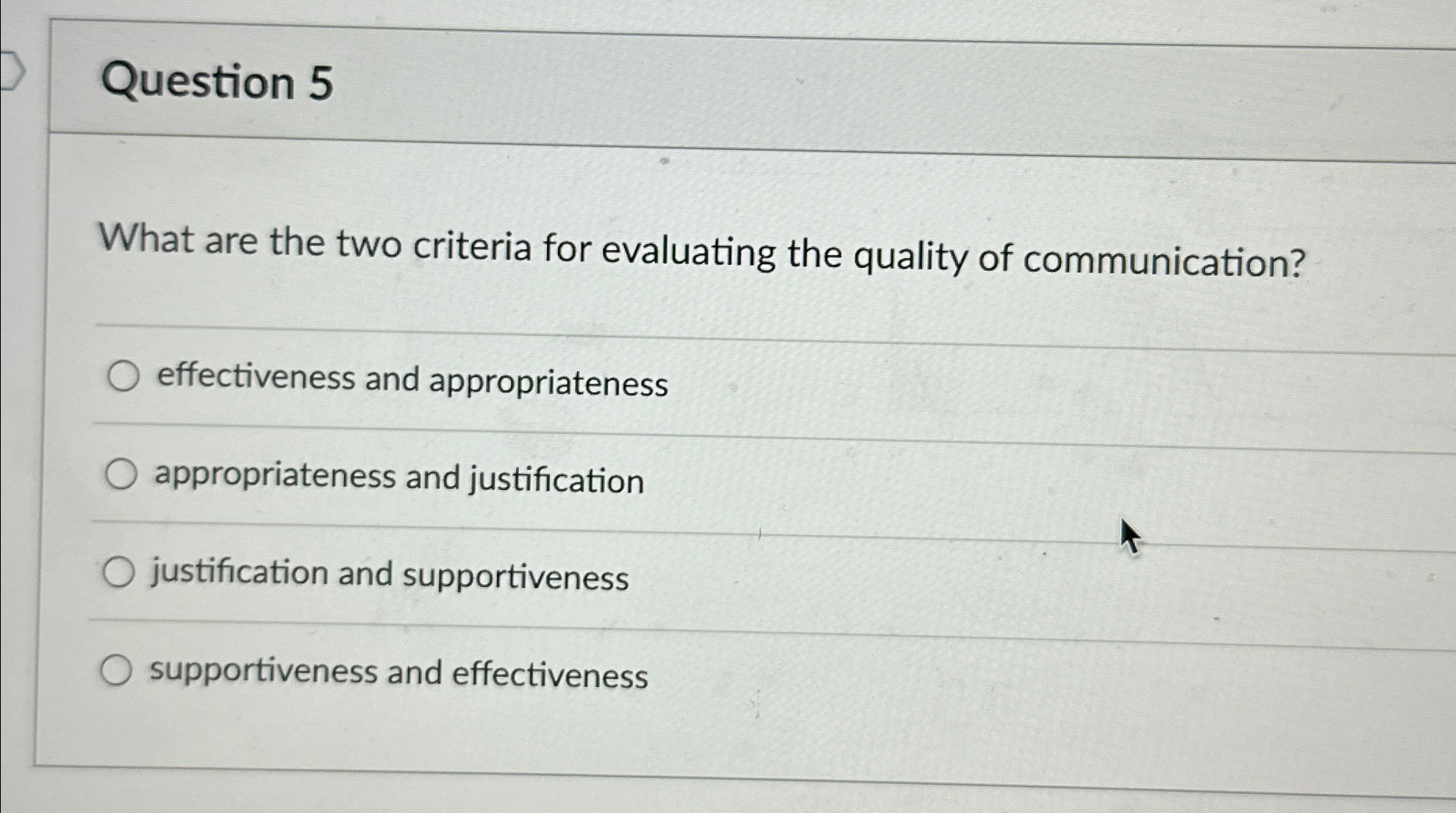 Solved Question 5What are the two criteria for evaluating | Chegg.com