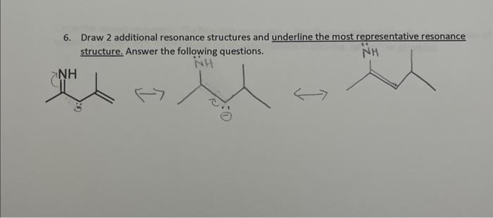 Solved 6. Draw 2 additional resonance structures and | Chegg.com