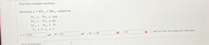 Solved Find the multiple solutions. Maximize z=45x1+30x2, | Chegg.com